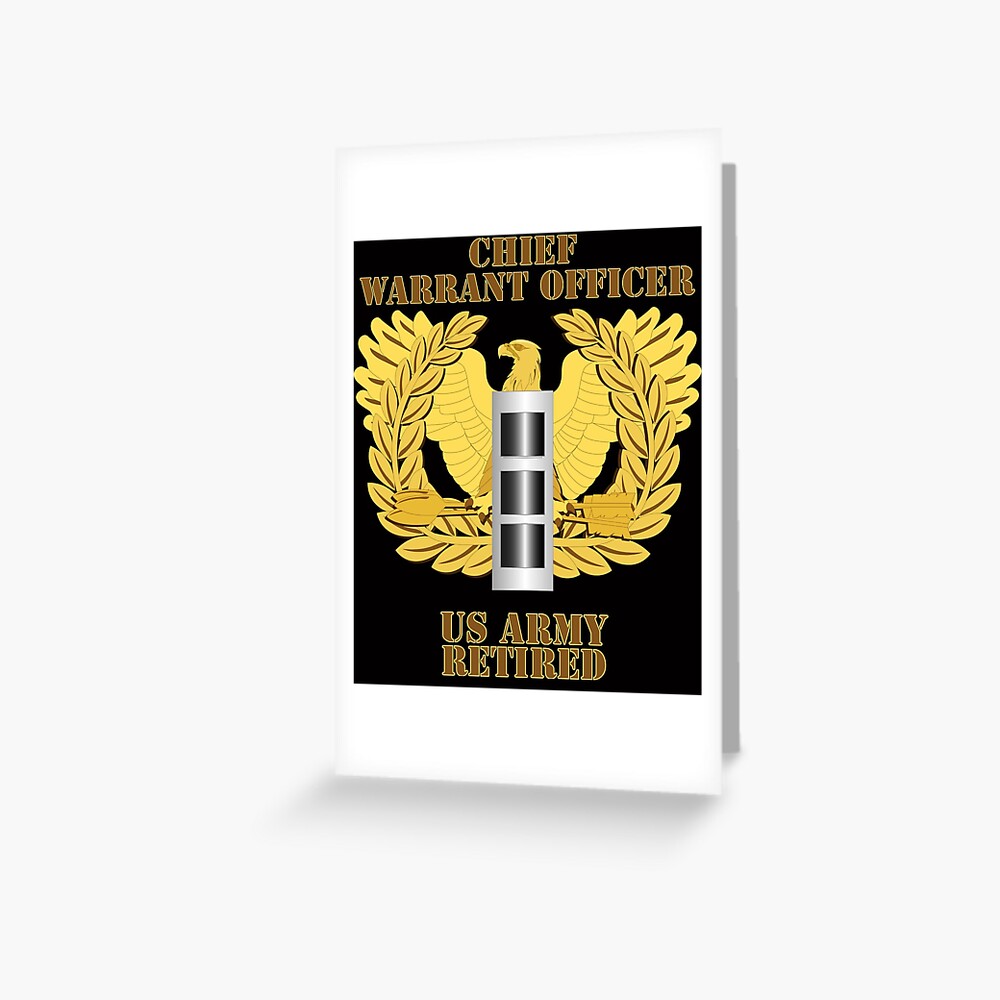 "Army - Emblem - Warrant Officer - CW3 - Retired" Greeting Card for ...