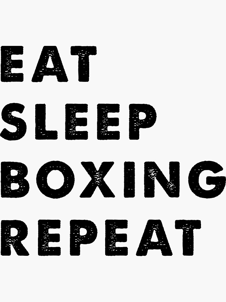 "Eat Sleep Boxing Repeat" Sticker for Sale by ReadyToBox | Redbubble