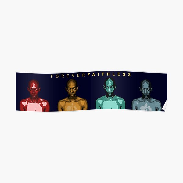 "Forever Faithless poster" Poster for Sale by SMStore | Redbubble