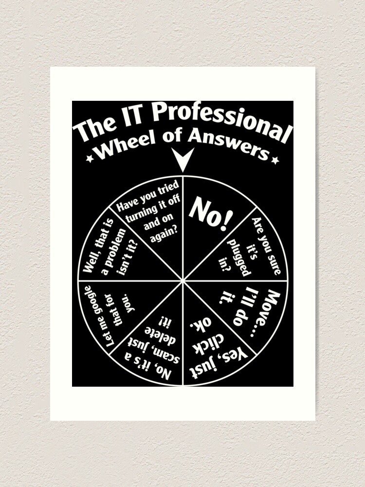 "The IT Professional Wheel of Answers." Art Print for Sale by ...