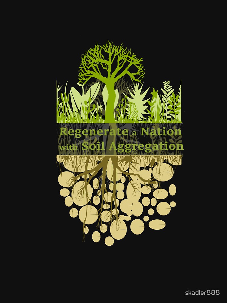 "Regenerate a Nation with Soil Aggregation Pin Button" T-shirt for Sale by skadler888 ...