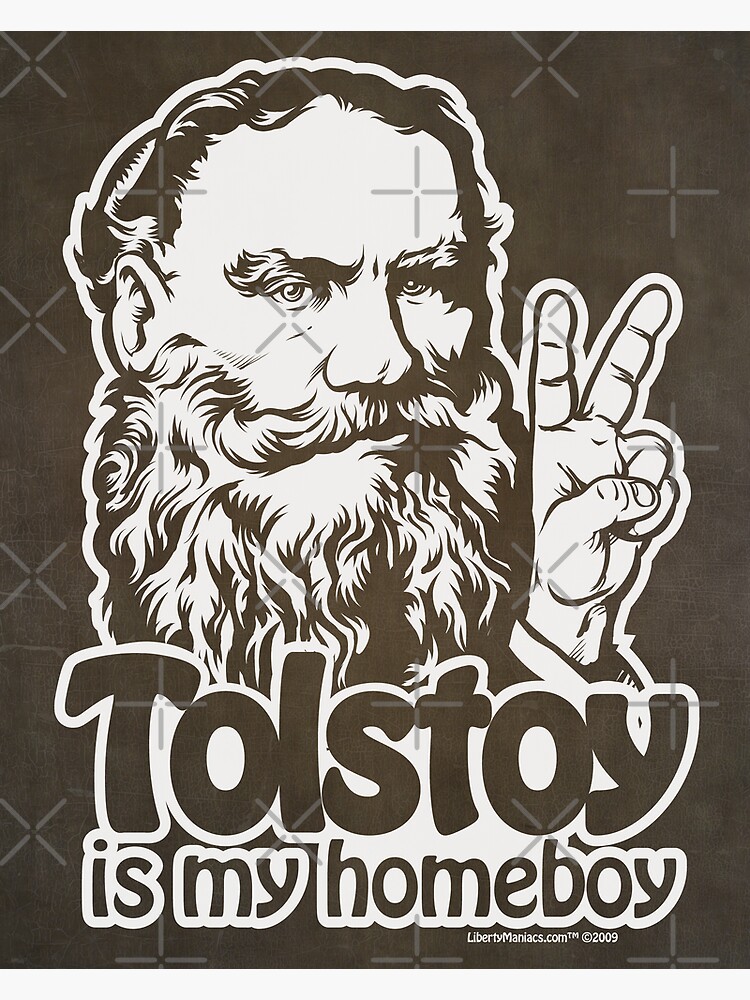 "Tolstoy is My Homeboy" Poster for Sale by LibertyManiacs | Redbubble