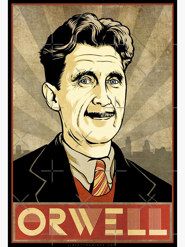 "George Orwell" Poster for Sale by LibertyManiacs | Redbubble