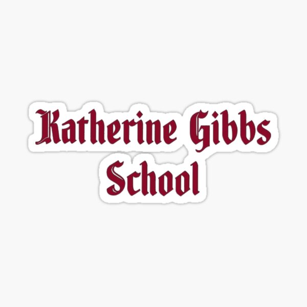 "Katherine Gibbs School" Sticker by kdono18 | Redbubble
