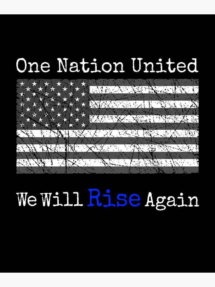 "One Nation United, We Will Rise Again" Poster for Sale by StudioGeneva ...