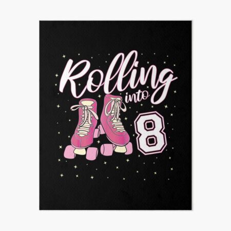 "Rolling Into 8 Years Old Girl 8th Birthday Roller Skate design" Art ...