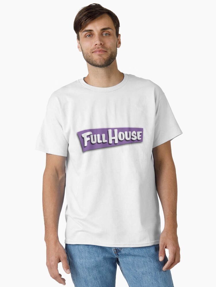 "Full House Logo" Classic T-Shirt for Sale by itsmesarahe | Redbubble