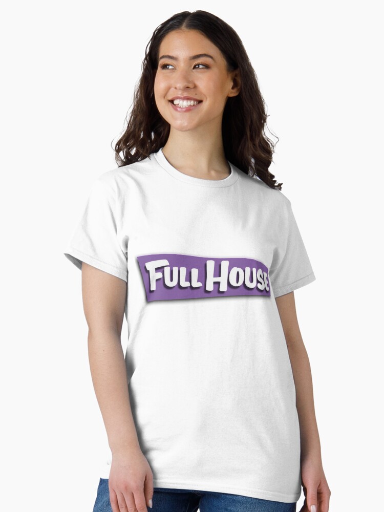 "Full House Logo" Classic T-Shirt for Sale by itsmesarahe | Redbubble