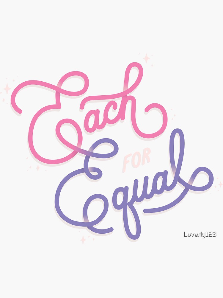 "Each for Equal" Sticker for Sale by Loverly123 | Redbubble