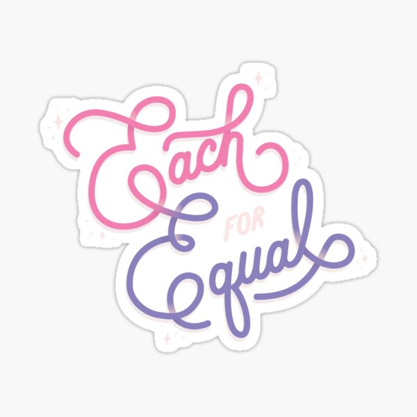 "Each for Equal" Sticker for Sale by Loverly123 | Redbubble