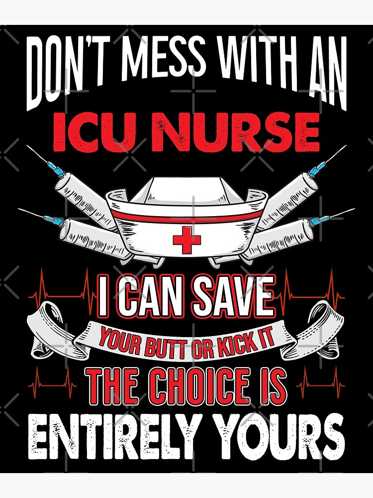 "ICU Nurse Pun Funny ICU Nursing Gift" Poster by MarOlv | Redbubble