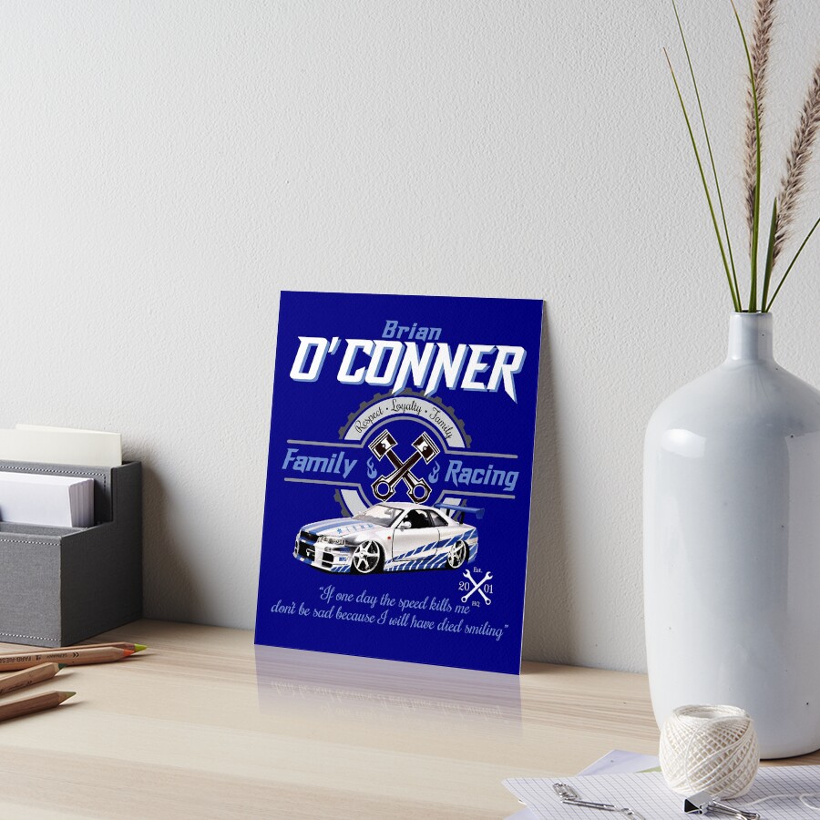 "Brian O'Conner Family Racing Fast and Furious Tribute" Art Board Print ...