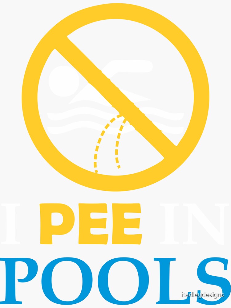 "I Pee in Pools sign funny pool party gift for kids men women" Sticker ...