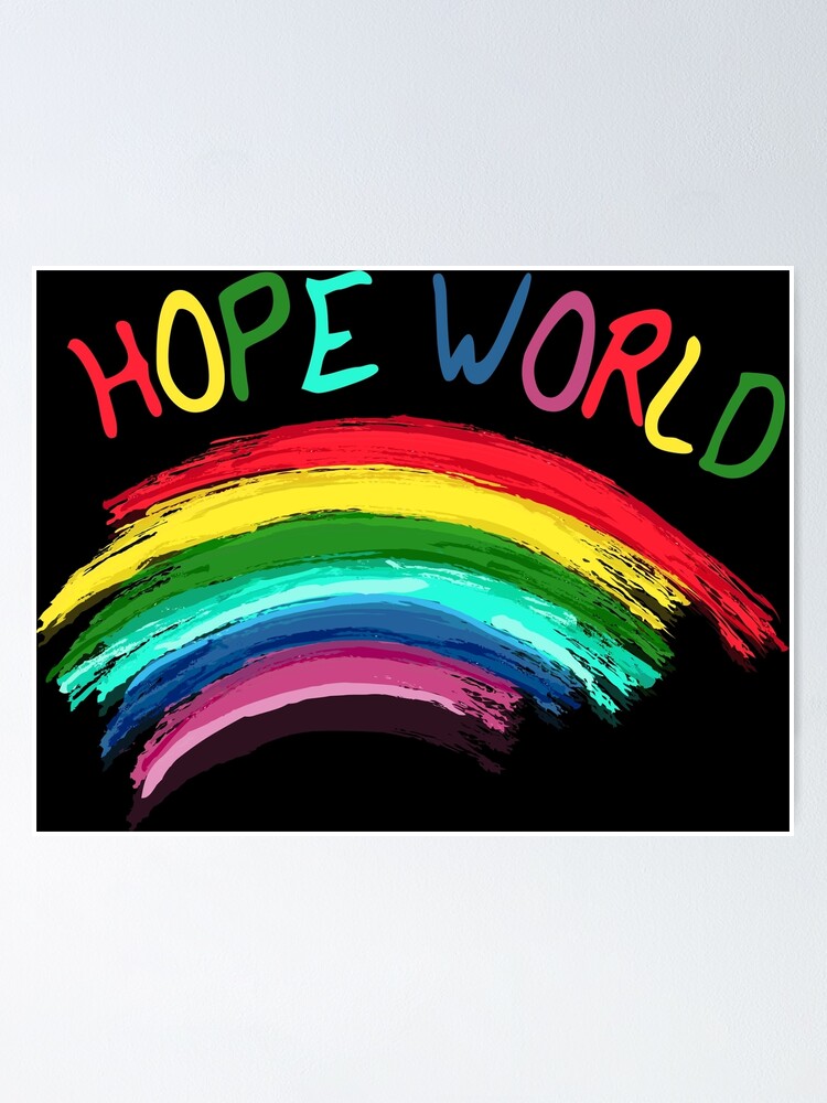 "HOPE WORLD" Poster for Sale by mwjupiter9999 | Redbubble