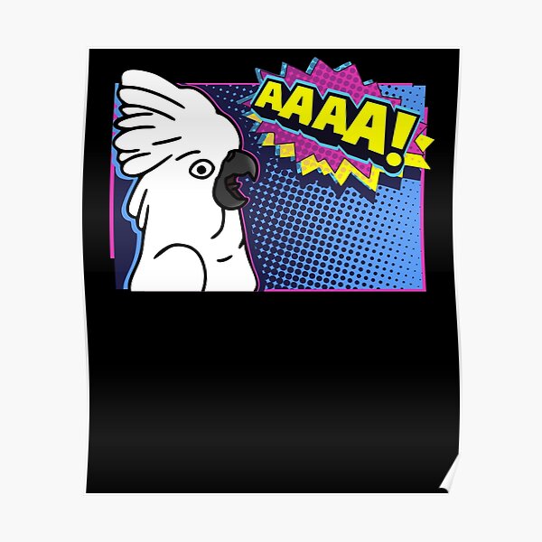"Screaming Umbrella Cockatoo Comic" Poster by FandomizedRose | Redbubble