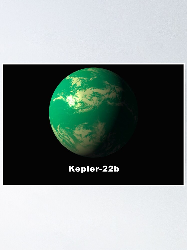 "The Kepler 22b" Poster by SingingPlanets | Redbubble