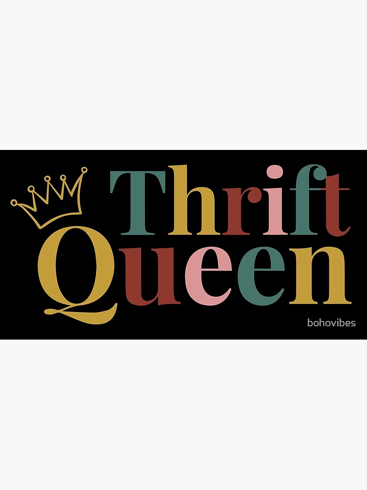""THRIFT QUEEN" for thrifter ( Colorful Rainbow with dark background ...