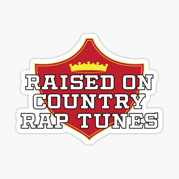 "Raised on Country Rap Tunes" Sticker for Sale by mljavenue | Redbubble