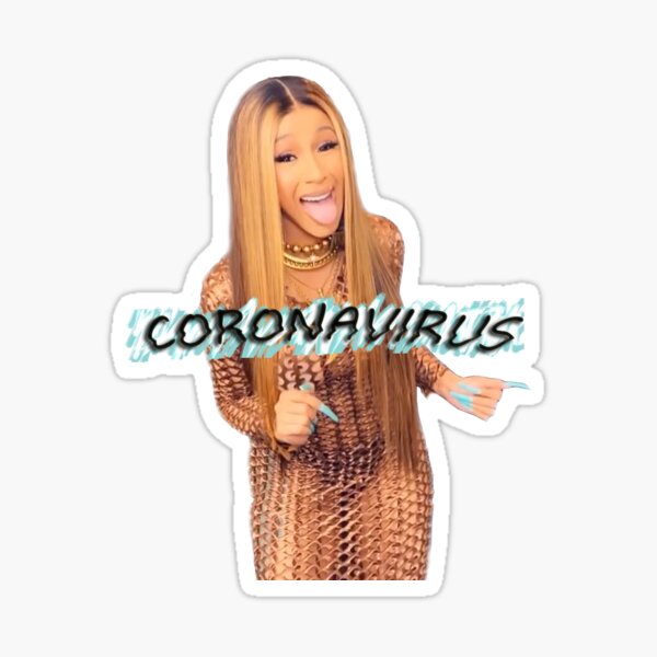"Cardi B coronavirus!" Sticker for Sale by mandyparkb | Redbubble
