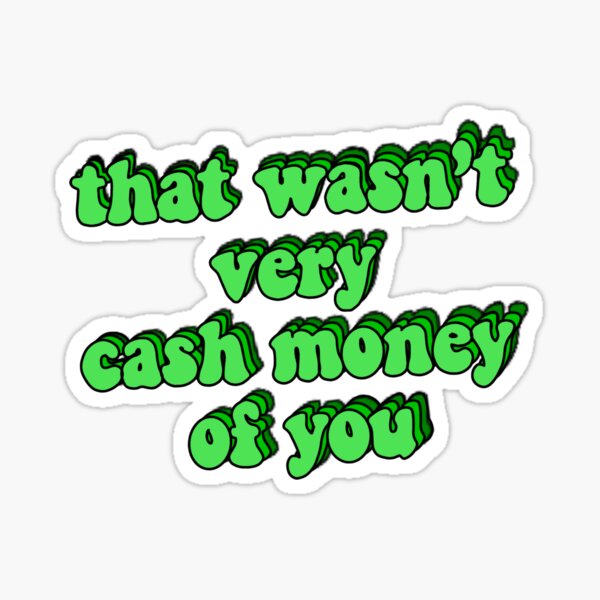 "cash money" Sticker for Sale by porosha | Redbubble