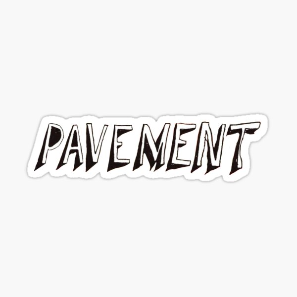Pavement Stickers | Redbubble