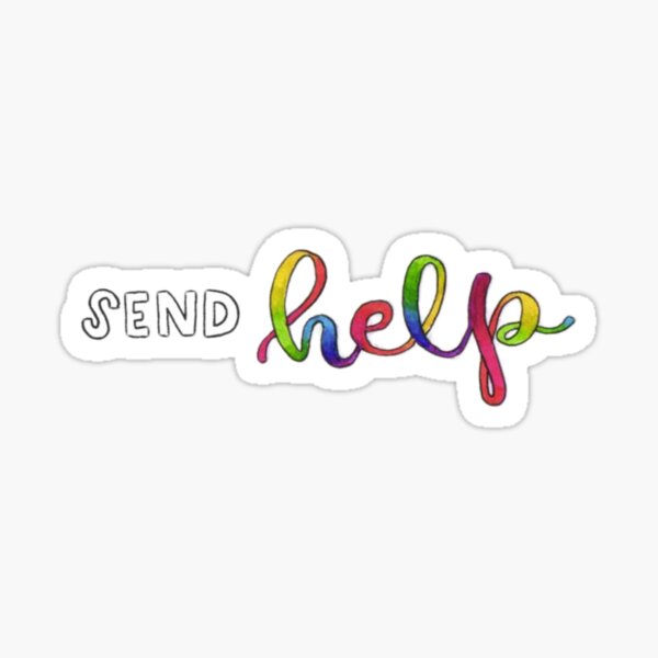 Send Help Gifts & Merchandise | Redbubble