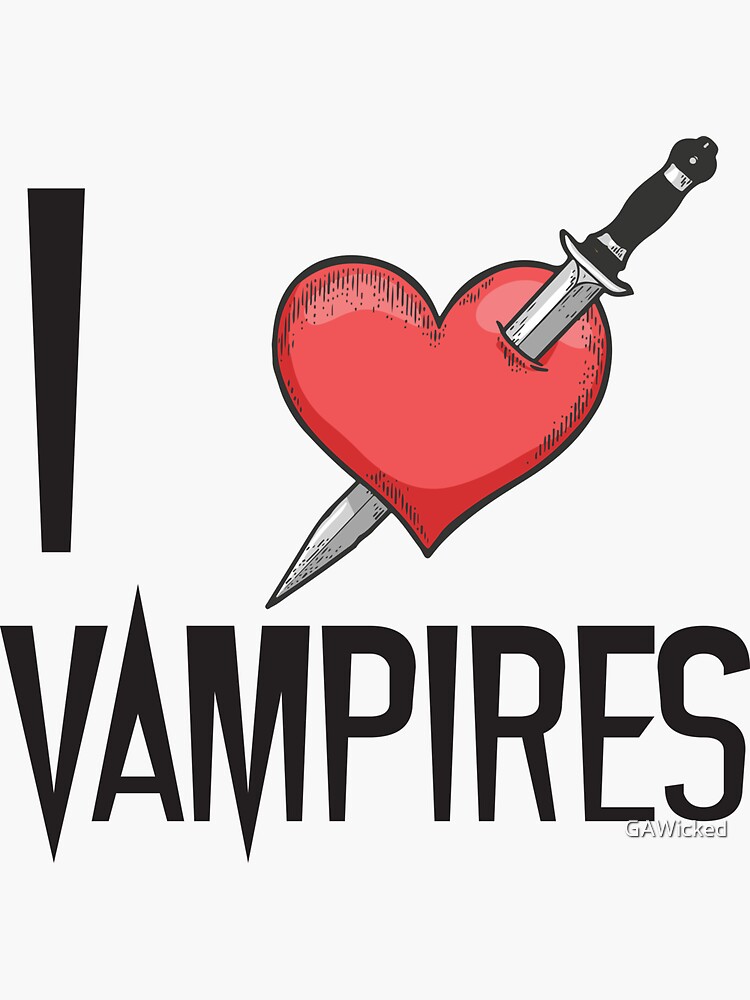 "I Love Vampires" Sticker for Sale by GAWicked | Redbubble
