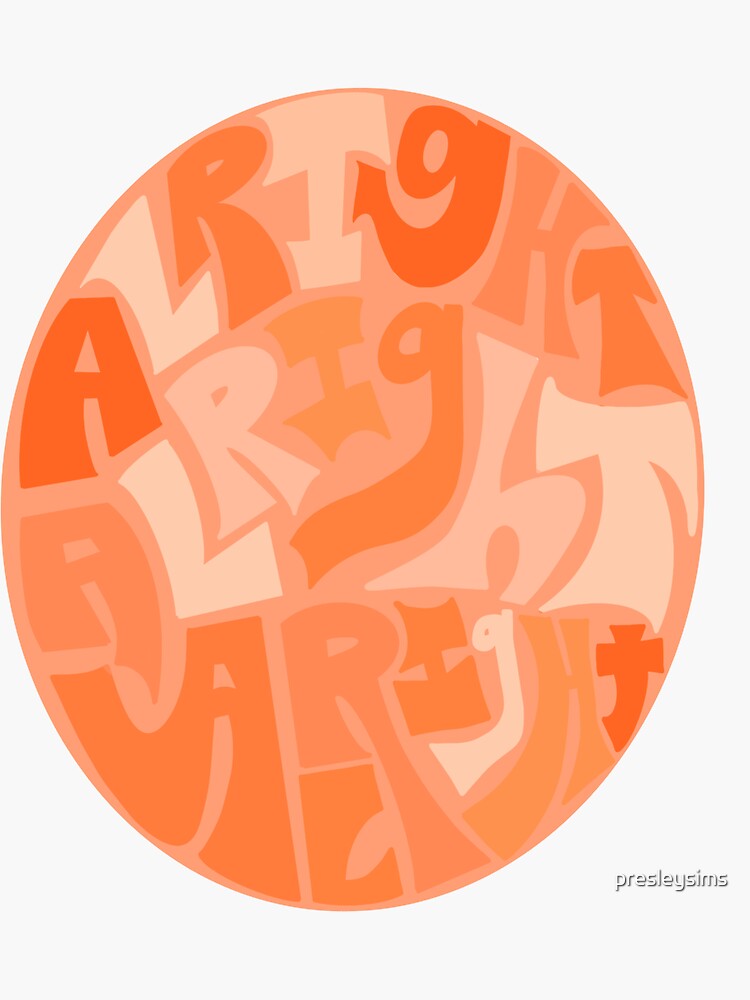 "Orange alright!" Sticker by presleysims | Redbubble
