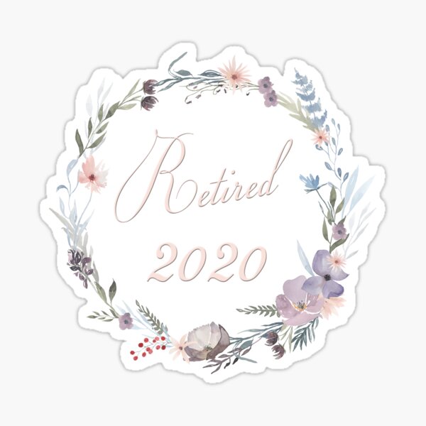 "Retired 2020 Design Happy Retirement Gift For Women" Sticker by ...