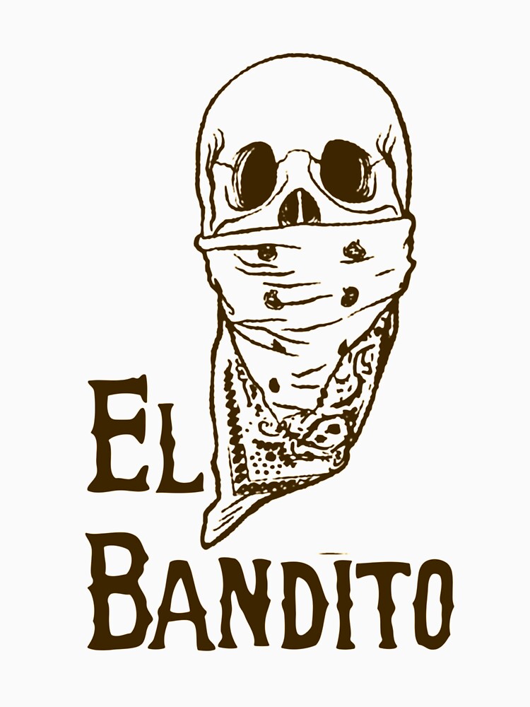 "El Bandito" T-shirt for Sale by BigFluffyFozzie | Redbubble | western ...