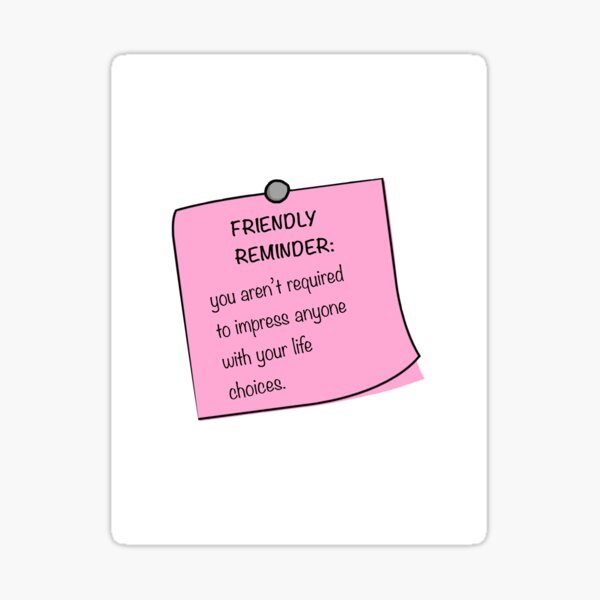 "friendly reminder post it" Sticker for Sale by sayreemily | Redbubble