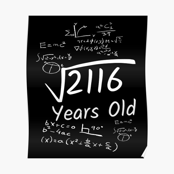 "46th Birthday Math 2116 Year Old Square Root" Poster by Ayyax | Redbubble