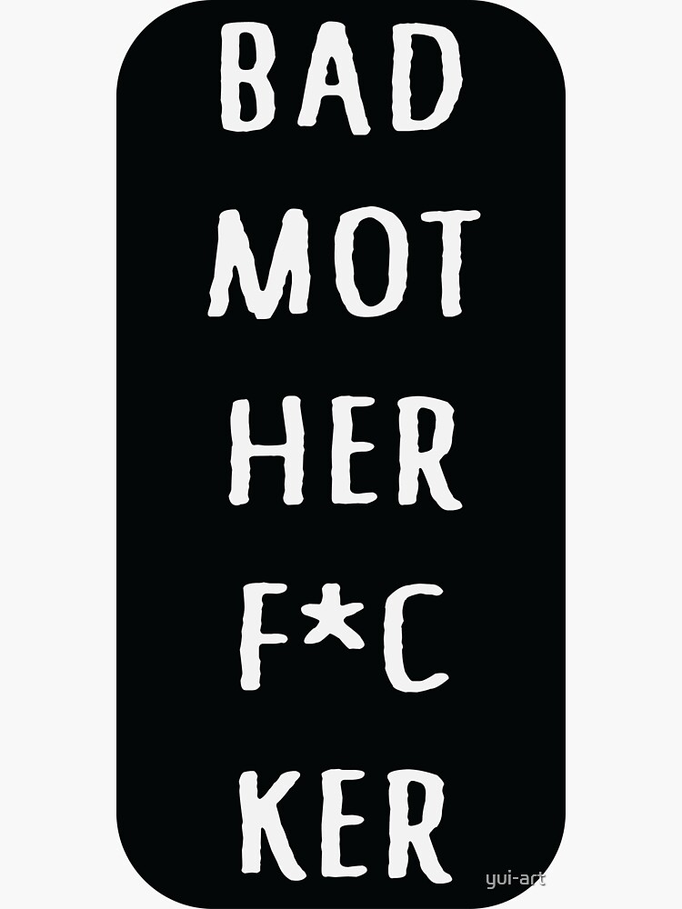 "BAD MF" Sticker for Sale by yui-art | Redbubble