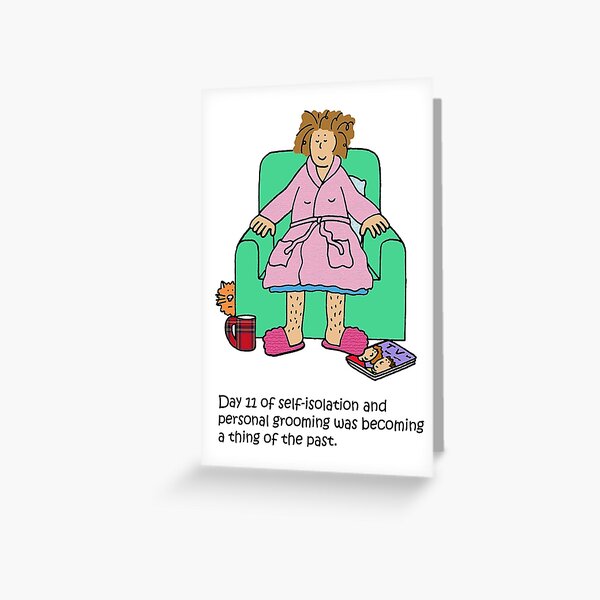 "Self-isolation Personal Grooming Lady Cartoon Humor" Greeting Card for ...