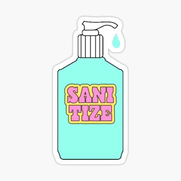 Sanitize Stickers | Redbubble