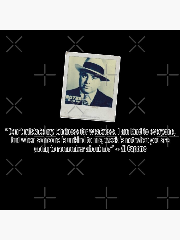 Al Capone Real Quotes