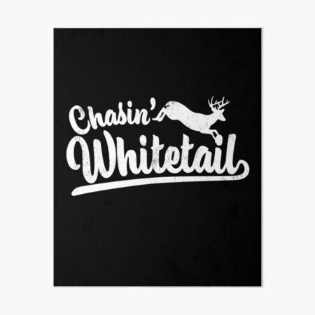 "Chasin Whitetail Deer Hunting Design" Art Board Print by CIDesign ...