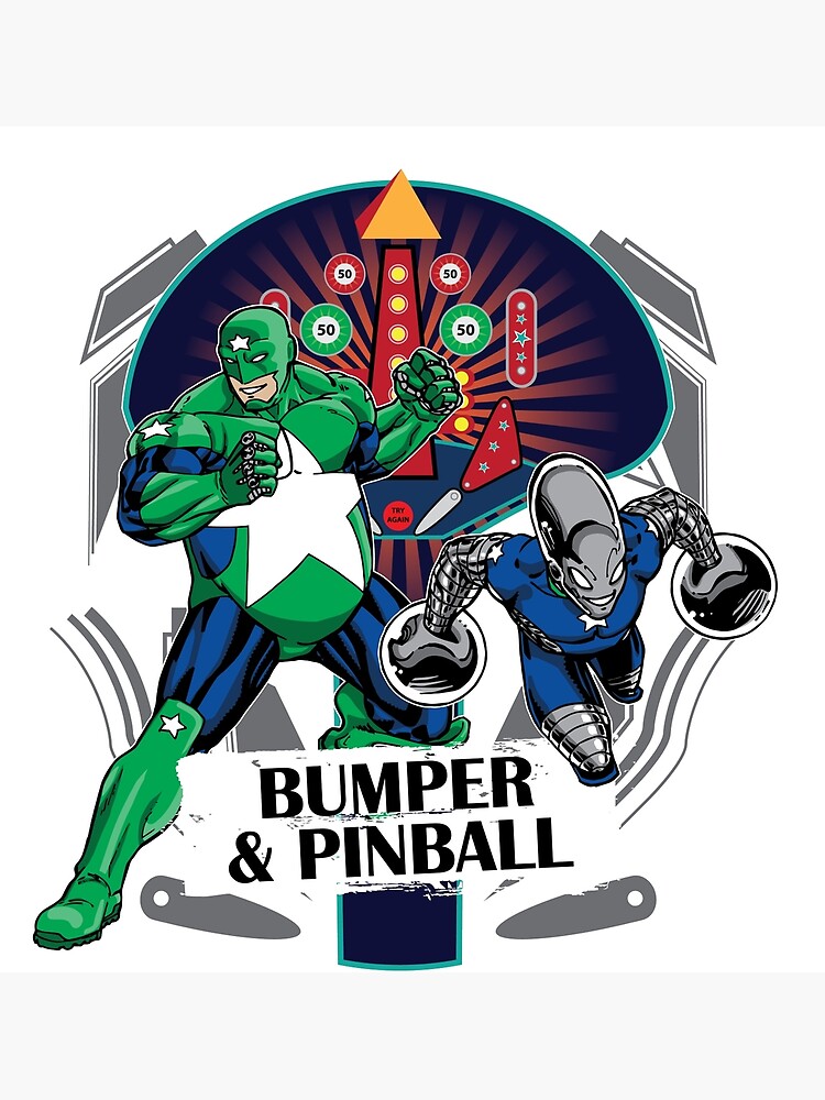 "Bumper & Pinball shirt design" Poster for Sale by TorridComics | Redbubble