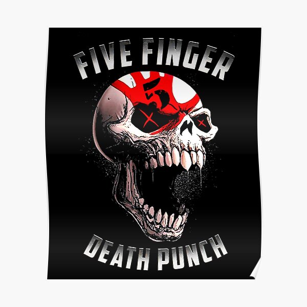 Five Finger Death Punch Posters | Redbubble