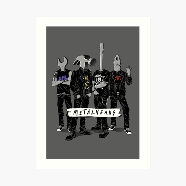 Metalheads Art Prints | Redbubble