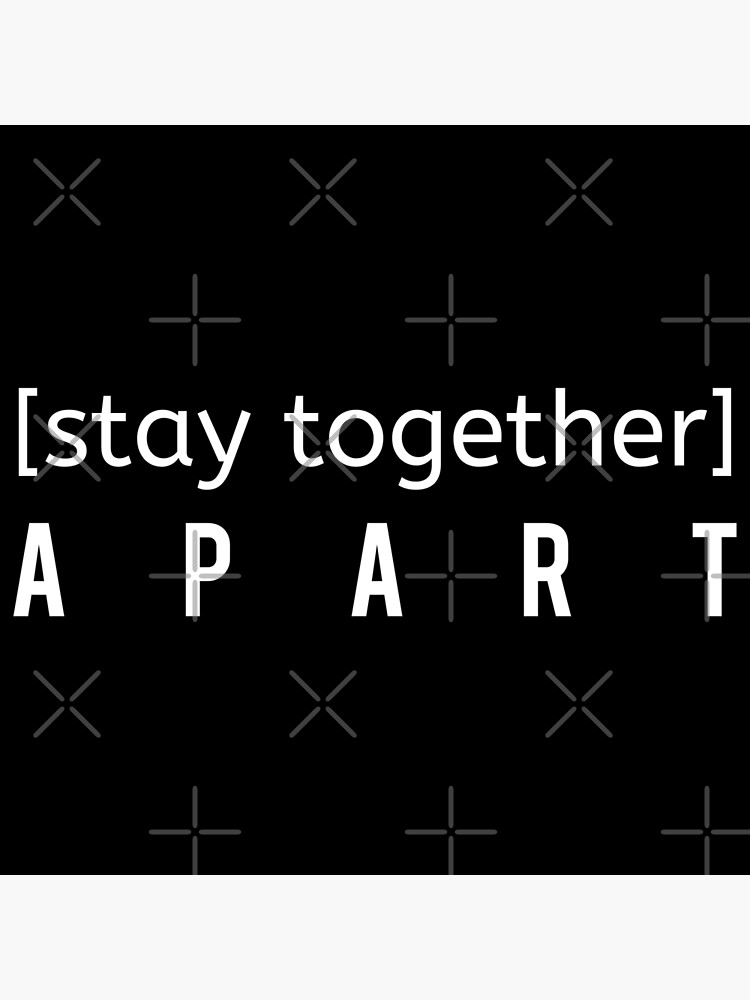 "Together Apart A P R T apart Covid19 Coronavirus Funny Raising ...