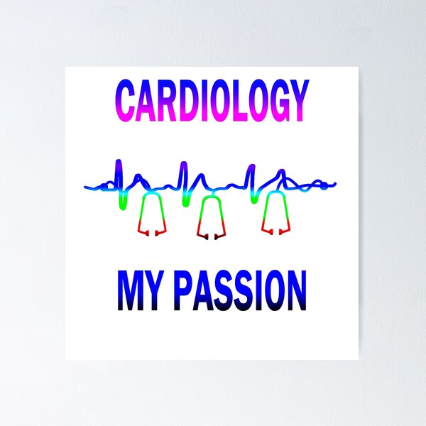 "Cardiology my passion, funny cardiology quote" Poster for Sale by GR ...