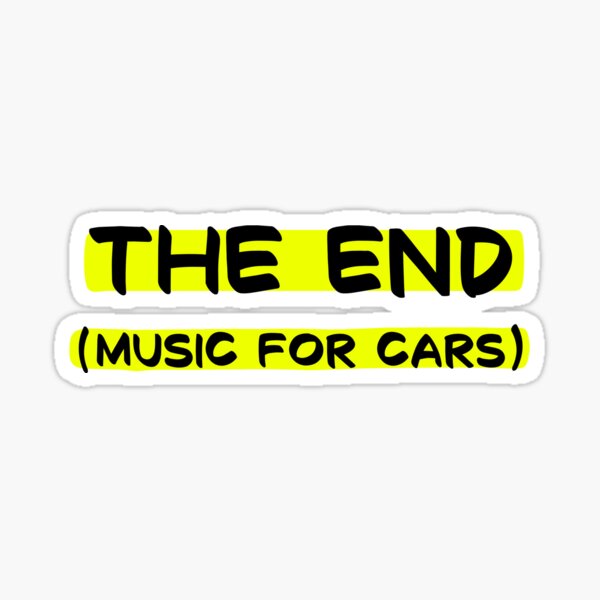 "The 1975 - The end (music for cars)" Sticker for Sale by smileyna ...