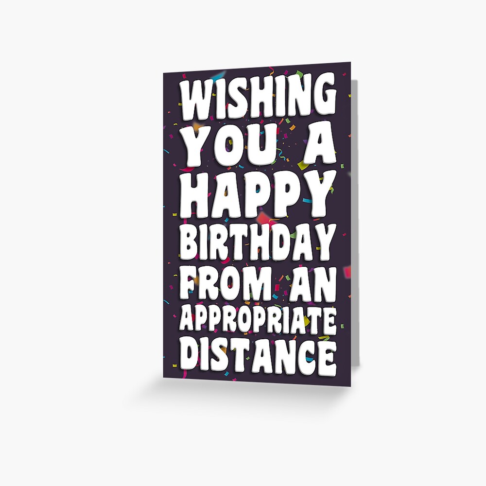 "Appropriate Distance | Birthday Card" Greeting Card for Sale by ...