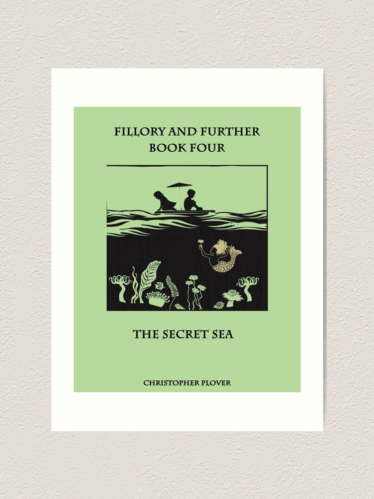 "Fillory and Further Book Four: The Secret Sea" Art Print for Sale by ...