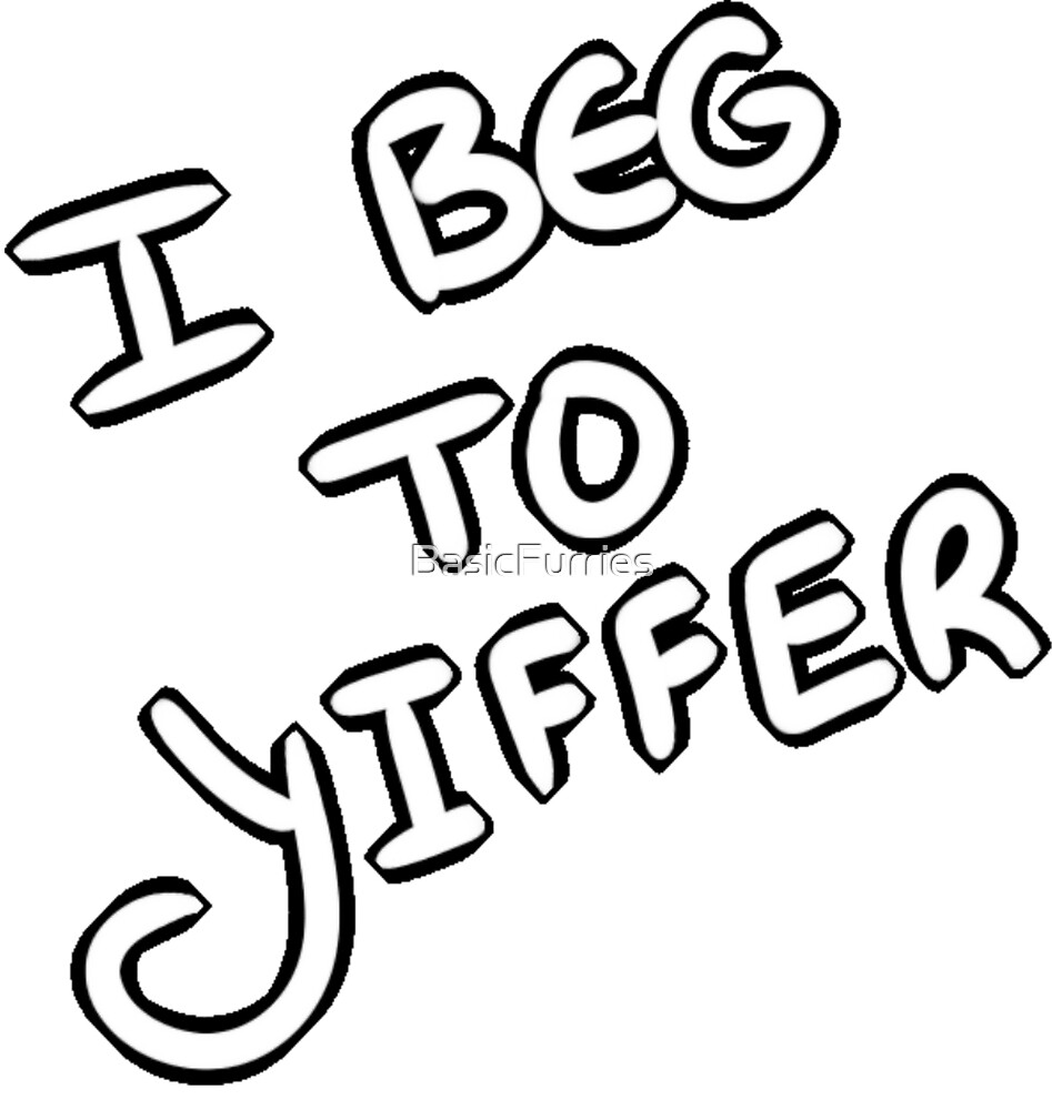 "Beg To Yiffer" by BasicFurries | Redbubble