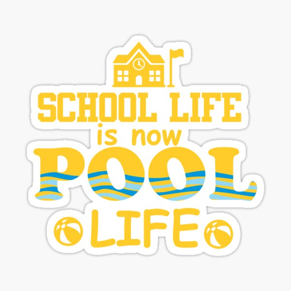 "School life is pool life funny pool party summer vacation" Sticker for ...