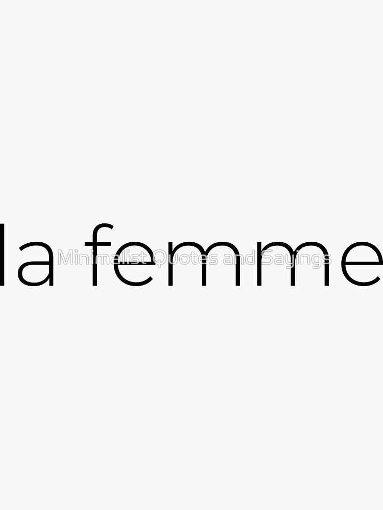 "La Femme, Feminist French Femme Fatale, Ladies" Sticker for Sale by ...