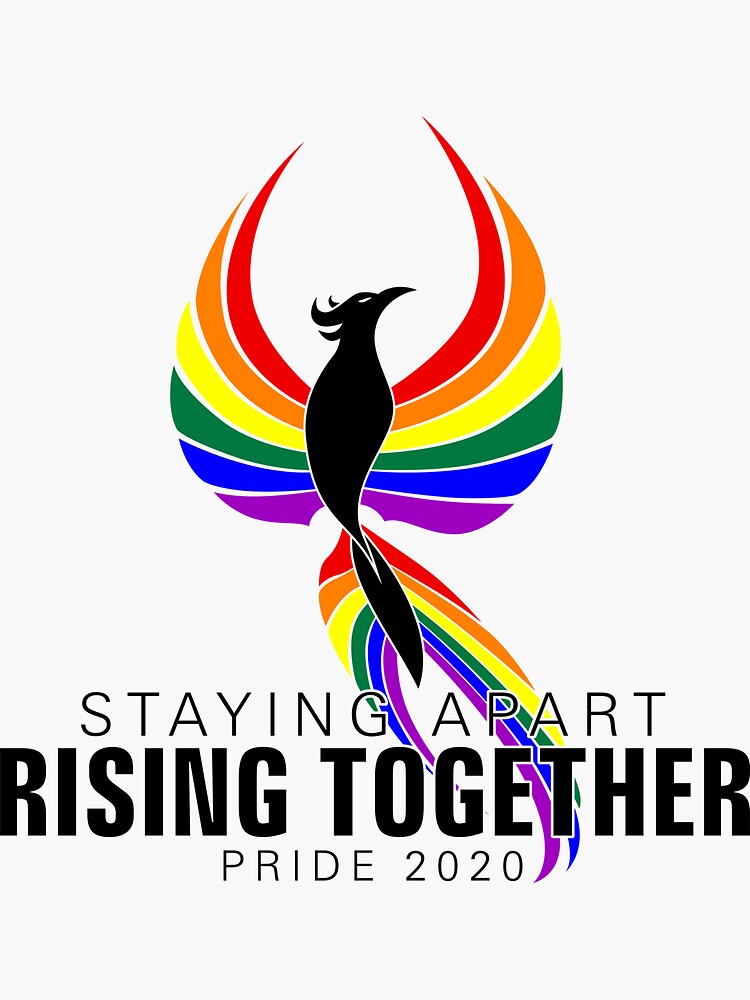 "Staying Apart Rising Together Pride 2020 LGBTQ Phoenix" Sticker by ...