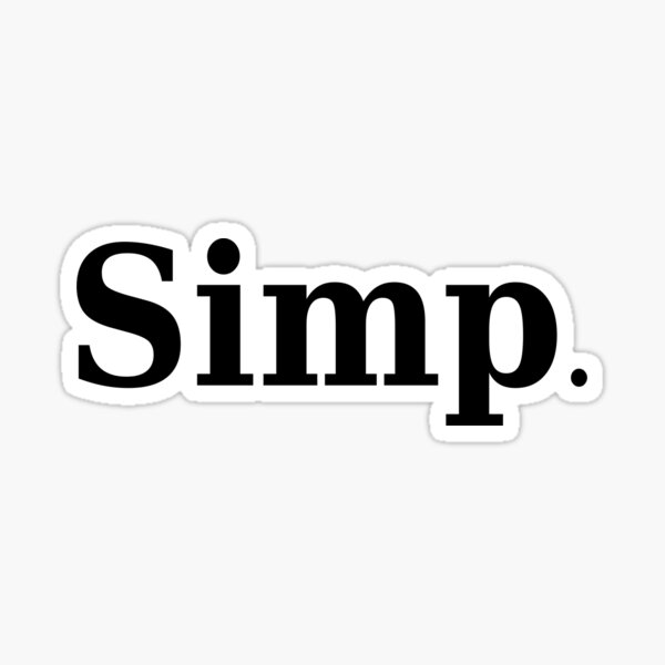 "Simp." Sticker by informal-design | Redbubble